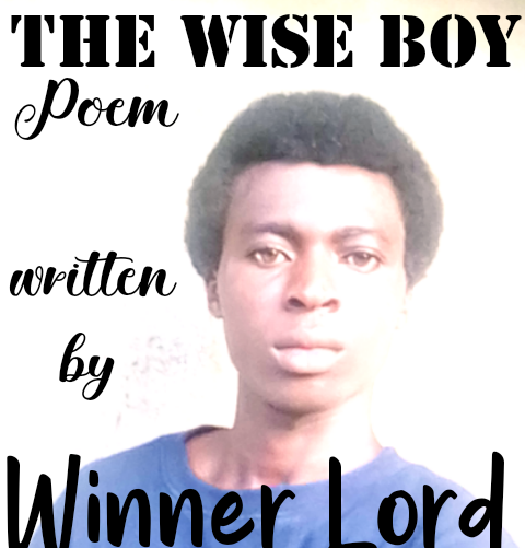 THE WISE BOY POEM WRITTEN - Winner Lord - Medium