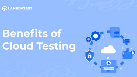 Benefits Of Cloud Testing And Best Practices | by Rileena Sanyal | Medium