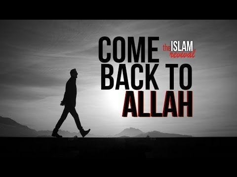 Come Back to Allah. Come Back to Allah | by Akhtar Ameer | Dec, 2024 ...
