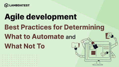 Agile Development Best Practices for Determining What to Automate | by ...