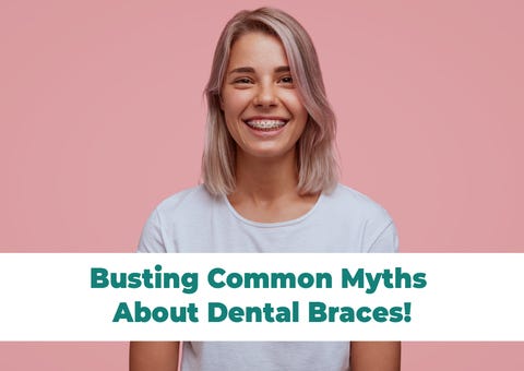 Busting Common Myths About Dental Braces! - Dental Panache - Medium