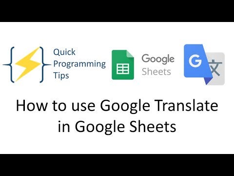 How To Use Google Translate In Google Sheets - Quick Programming Tips ...