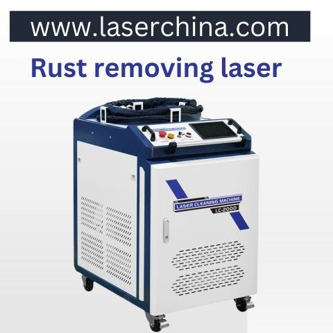 Rust Removing Solution with LaserChina’s Cutting-Edge Laser Technology ...