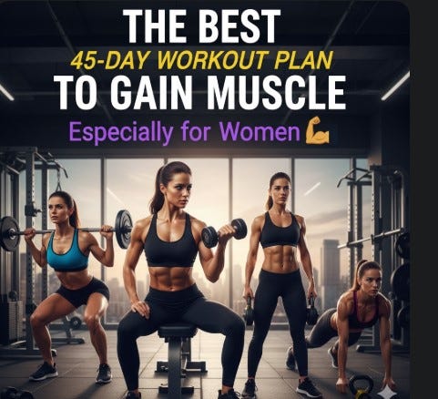 The Best 45-Day Workout Plan To Gain Muscle — Ladies, Let’s Build That ...