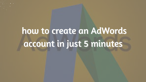 how to create adword account just 5 minutes - Jitenderrajut - Medium