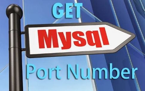 How to Find Out Your MySQL Port Number? | by Affan IT | Medium