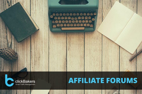 Our Guide to the Best Affiliate Forums | by clickBakers | Medium