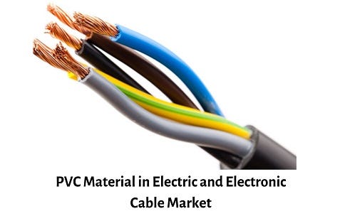 Future Growth of PVC Material in Electric and Electronic Cable Market ...