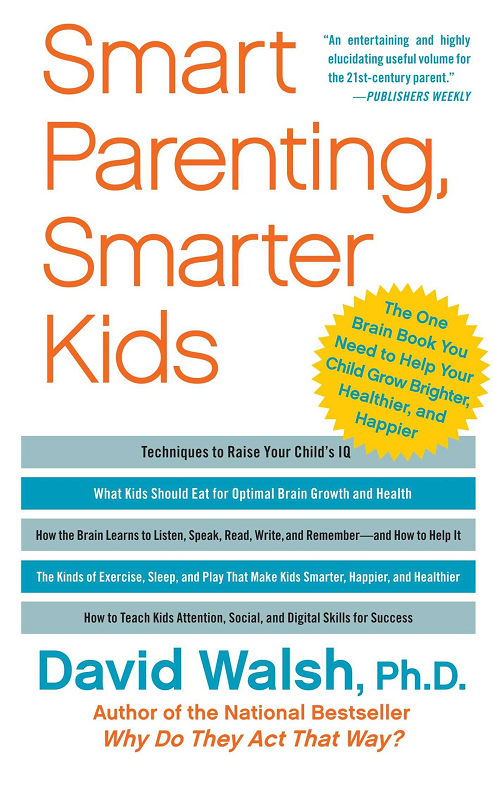 Smart Parenting, Smarter Kids: The One Brain Book You Need to Help Your ...