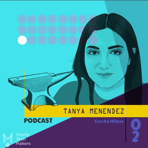 Tanya Menendez: $10M de USD y sumando | by World Tech Makers | Medium
