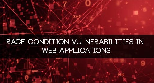How Race Condition Vulnerability Occurs | by Auspicious | Medium