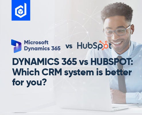 HubSpot Vs D365 CRM. Running a business is never simple. The… | by ...