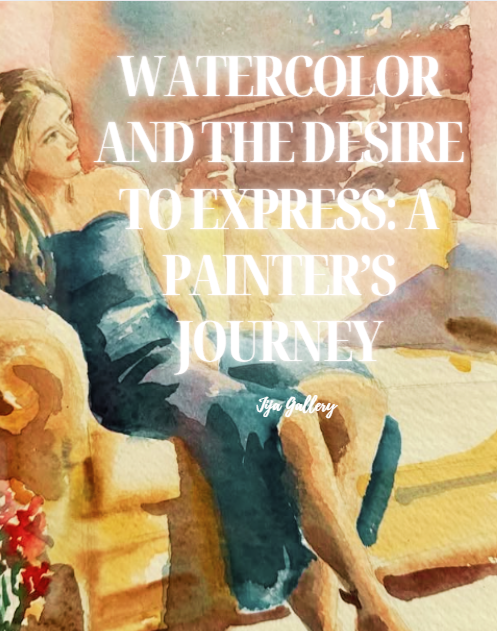 Watercolor and the Desire to Express: A Painter’s Journey | by JiJa ...
