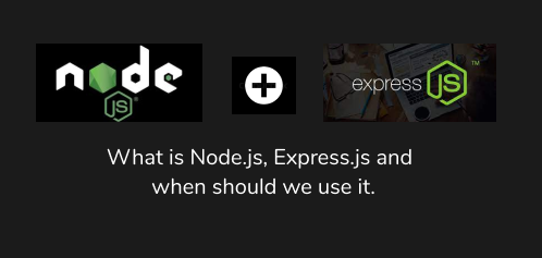 What is Nodejs, Express and When Should It Be Used. | by Devwares | Medium