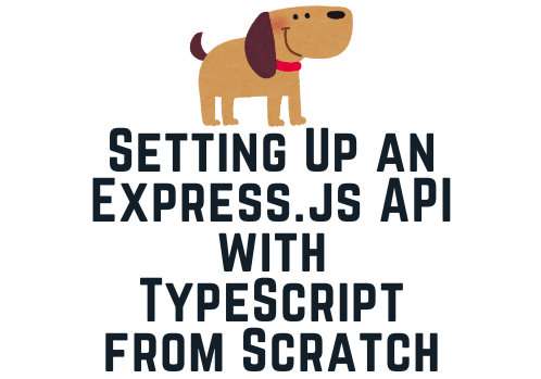[Express.js] Setting Up an Express.js API with TypeScript from Scratch | by Leisure Rife | Medium