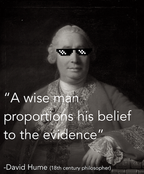 “A wise man proportions his belief to the evidence” | by Jonathan Wayne ...