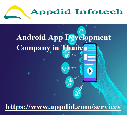 Android Application Development Services in Thane. - Appdidinnovation - Medium