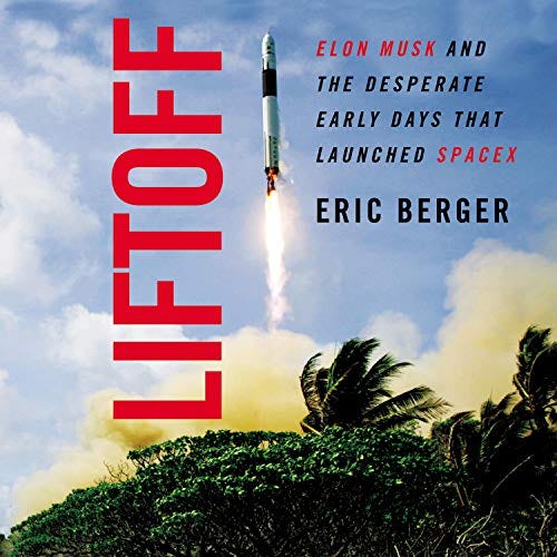 PDFEPUB Liftoff Elon Musk and the Desperate Early Days that Launched ...