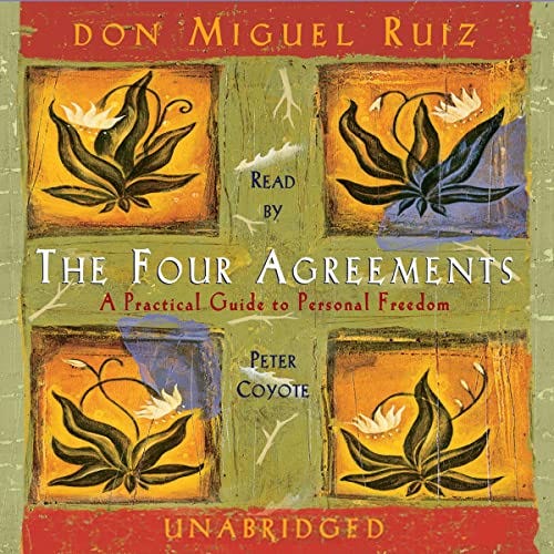 How The Four Agreements: A Practical Guide to Personal Freedom (Toltec ...