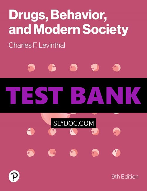 Complete Solutions Manual for Drugs Behavior and Modern Society 9th ...