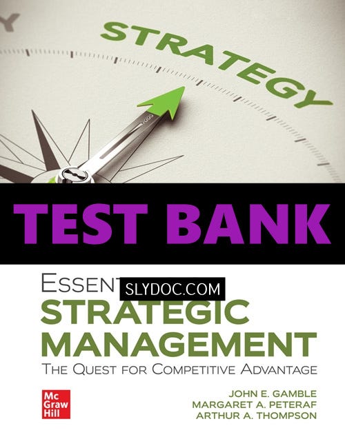 Complete Test Bank for Essentials of Strategic Management 8th Edition ...
