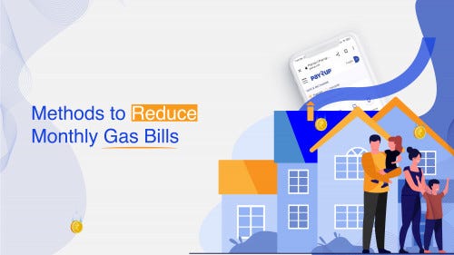 METHODS TO REDUCE YOUR MONTHLY GAS BILLS | by Payrup official | Medium