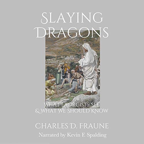 Read Slaying Dragons: What Exorcists See & What We Should Know by ...