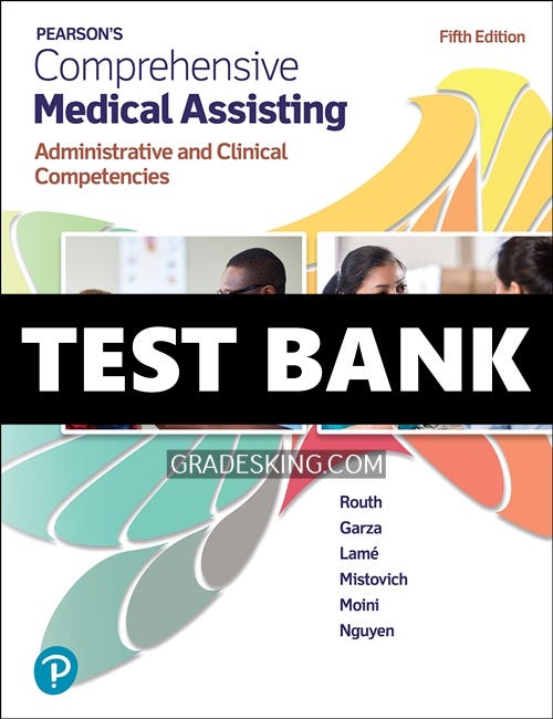 Test Bank for Pearson’s Comprehensive Medical Assisting 5th Edition ...