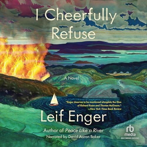 I Cheerfully Refuse By Leif Enger View More: [Get Now] I Cheerfully ...