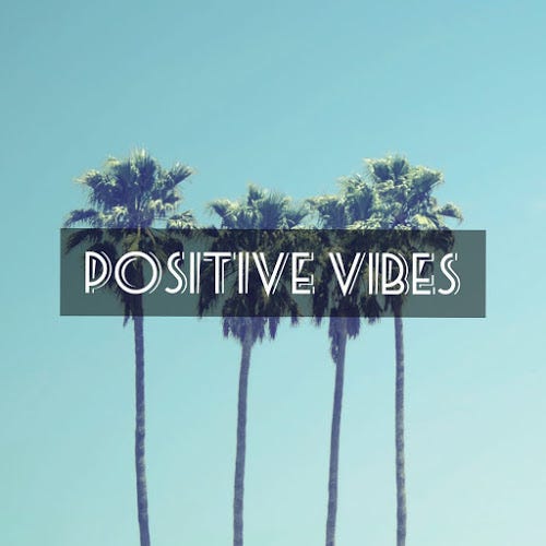 POSITIVE VIBES. To live a happy, successful and content… | by ...