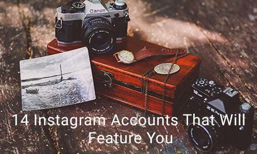 14 Instagram Accounts That Will Feature You For Massive Exposure | by ...