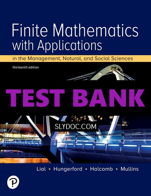 Complete Test Bank For Finite Mathematics With Applications In The Management Natural And Social