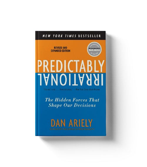 Predictably Irrational: Understanding the Hidden Forces That Influence ...