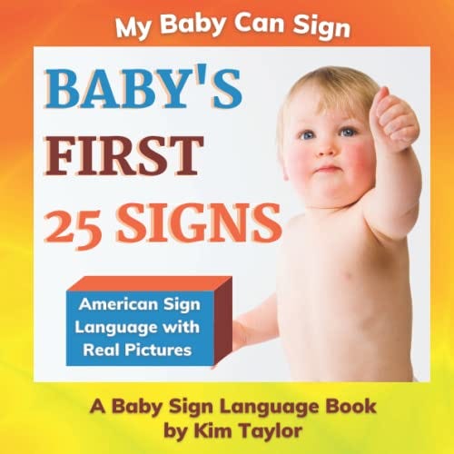 VIEW [KINDLE PDF EBOOK EPUB] Baby’s First 25 Signs: A Baby Sign ...