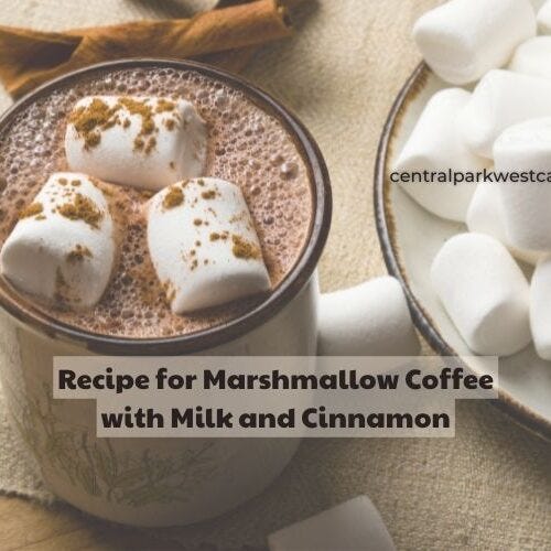 Marshmallow Coffee Recipe: 3 Ways to Make At Home | by cpwestcafe | Medium