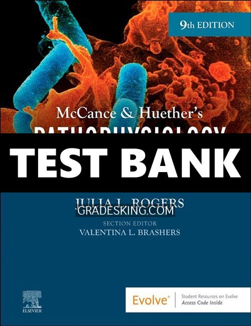 Test Bank for McCance & Huether’s Pathophysiology 9th Edition Rogers ...