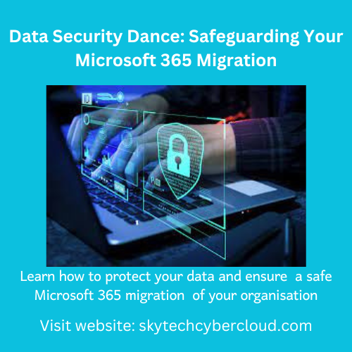 Data Security Dance: Safeguarding Your Microsoft 365 Migration | by ...