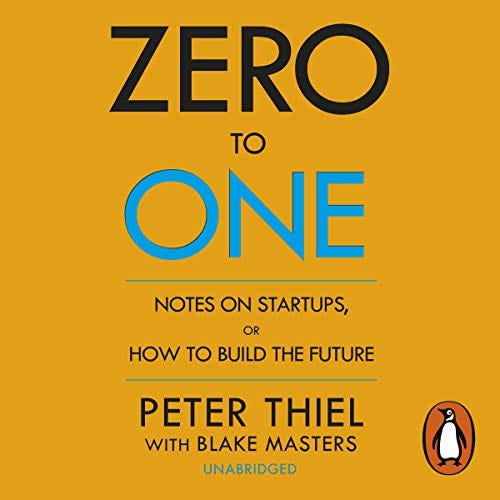 Summary of “Zero to One” by Peter Thiel | by Kishore R | Medium