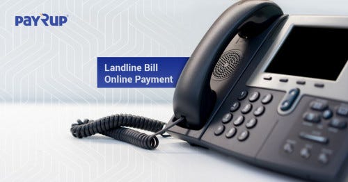 Landline Bill Online Payment With Payrup | Payments Made Easy & Safe ...