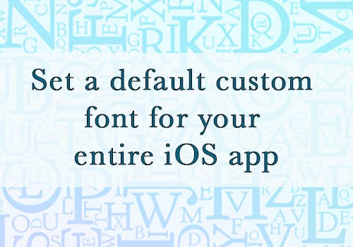 Set Default Custom Font For Entire App — Swift 5 By Zeba Rahman Fabcoding Medium