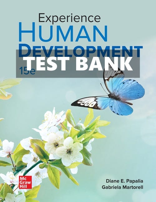Test Bank for Experience Human Development 15th Edition by Papalia ...
