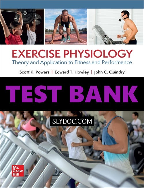 Complete Test Bank for Exercise Physiology 12th Edition Powers ...