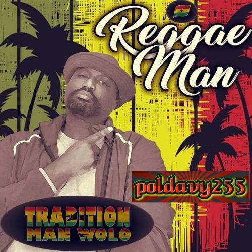 Reggae Man — Debut Album by Tradition Man Wolo Is Out Now! - Hailedavy ...