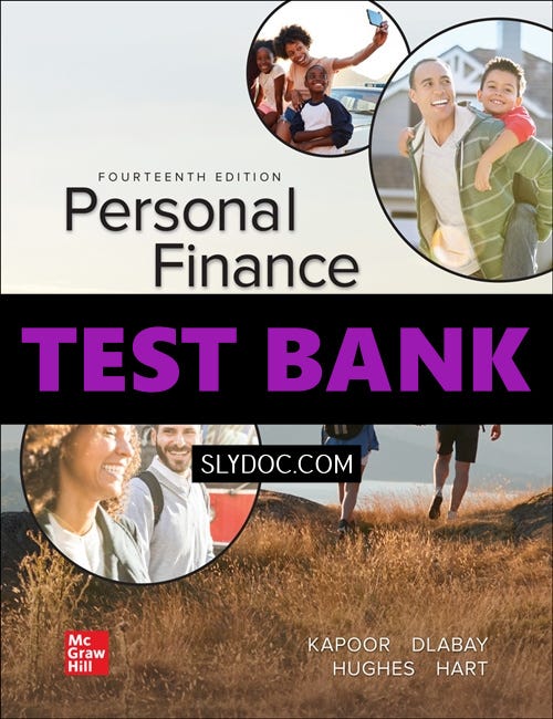 Complete Test Bank for Personal Finance 14th Edition Kapoor - Students ...