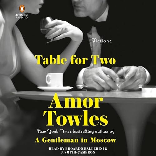 Book Summary “Table for Two: Fictions” by Amor Towles | by Jeff Murdock ...
