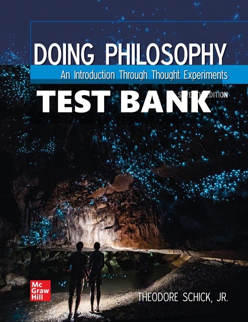 Test Bank for Doing Philosophy 7th Edition by Schick - TBCram Test ...