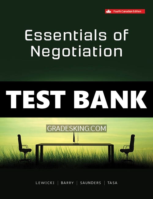 Test Bank for Essentials of Negotiation 4th Canadian Edition Lewicki ...