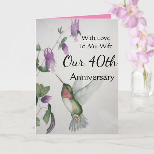 Big Deals! Our 40th Anniversary My Wife With Love Hummingbird Card for ...