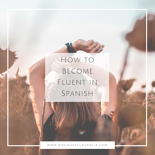 How to become fluent in Spanish. According to the dictionary, FLUENCY ...