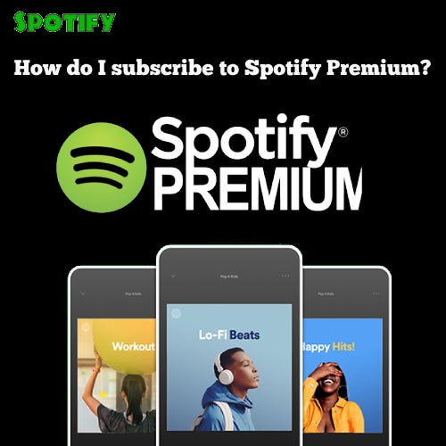 How do I subscribe to Spotify Premium? | by Alice Jones | Oct, 2023 ...